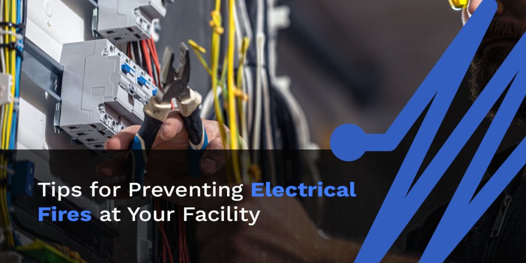 Tips for Preventing Electrical Fires at Your Facility